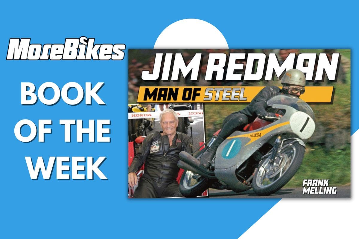 Book of the Week: Jim Redman - Man of Steel | MoreBikes
